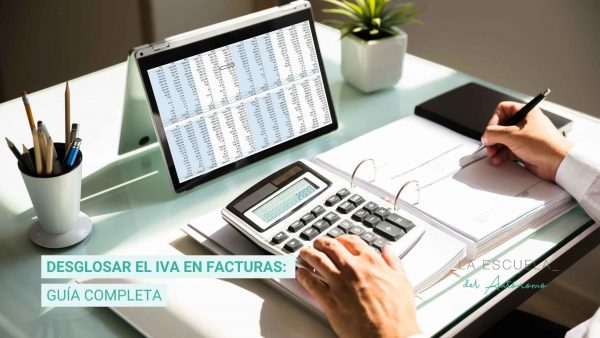 Desglosar el IVA en Facturas: Guía Esencial